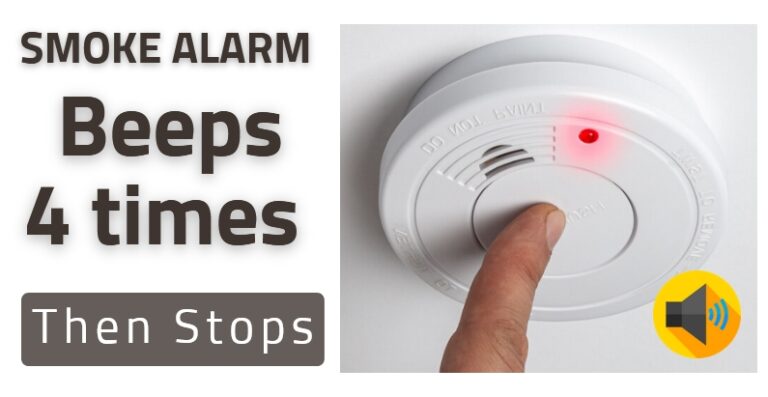 Why is My Smoke Alarm Beeps 4 Times then Stops? - Home Tips